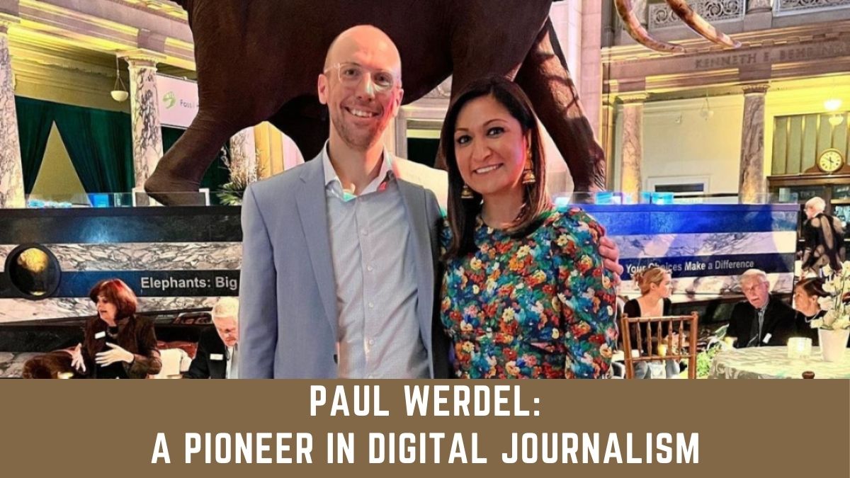 Paul Werdel: A Pioneer in Digital Journalism - No29 Cafe