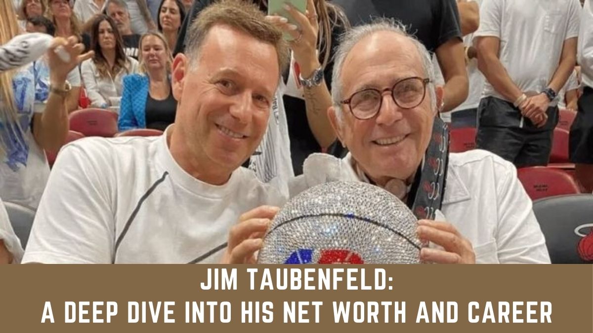 Jim Taubenfeld: A Deep Dive into His Net Worth and Career - No29 Cafe